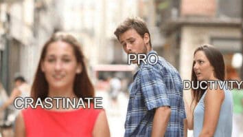 45 Funny Procrastination Memes That'll Make You Feel Better About Your ...