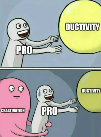 45 Funny Procrastination Memes That'll Make You Feel Better About Your ...