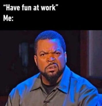 50 Funny Work Memes For Everyone Making The Most Of Their PTO This Week ...