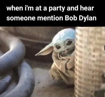 40 Funny Bob Dylan Memes That’ll Have You Knockin’ On Laughter’s Door ...