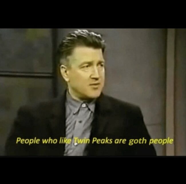 35 Funny David Lynch Memes Celebrating An Icon That Will Live On In Our ...