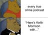35 Funny True Crime Memes For People Who Think Watching Dateline Is ...