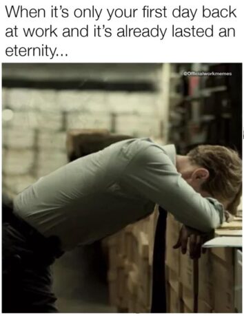 40 Funny Work Memes For This Almost Tolerable Shorter Week Of Work ...