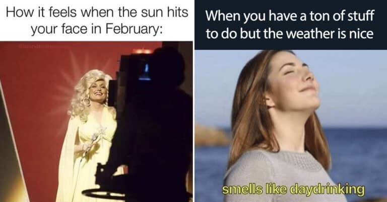 35 Funny Memes For When The Sun Slaps You In The Face Mid-Winter