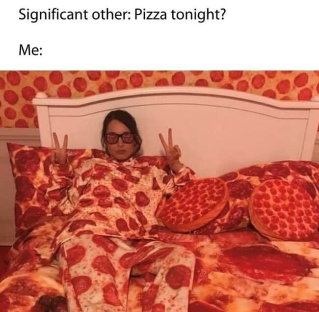 50 Deliciously Hilarious Pizza Memes For Pie Guys And Gals Who'd Take A ...