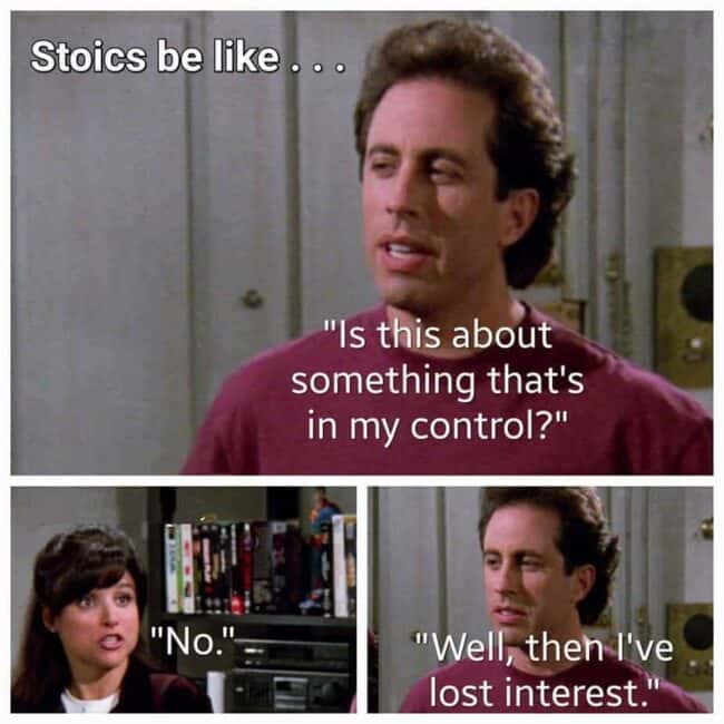 40 Deep And Funny Stoic Memes On The Philosophy Of Stoicism And Marcus ...