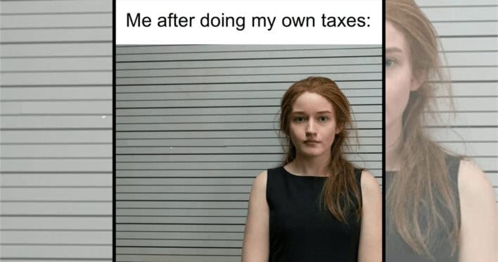 40+ Funniest Tax Memes For Workers Still Putting Off Doing Their Taxes ...