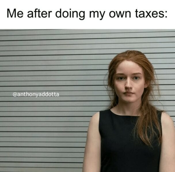 40+ Funniest Tax Memes For Workers Still Putting Off Doing Their Taxes ...