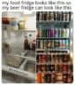40 Funny Beer Memes To Laugh At Just As Soon As You Crack Open A Cold One