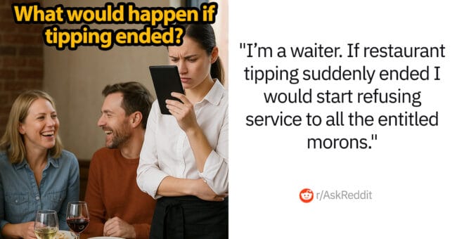 35 Waiters Explain What Would Change If Tipping Suddenly Ended