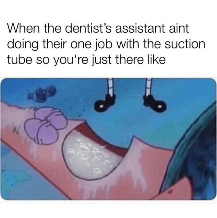 36 Funny Dentist Memes For People Who Only Start Flossing The Week ...
