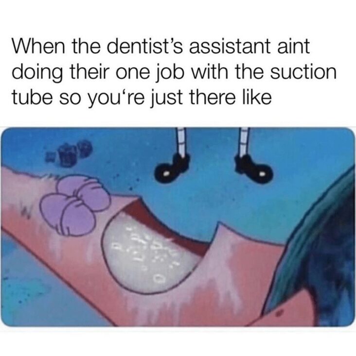 40 Funny Dentist Memes For People Who Only Start Flossing The Week ...