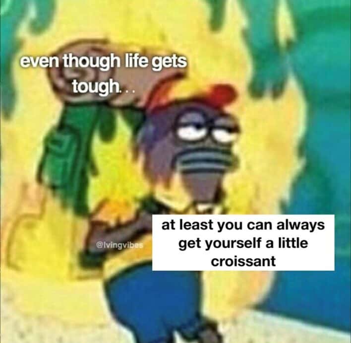 30 Funny Croissant Memes That Are Flaky, But In A Deliciously Good Way