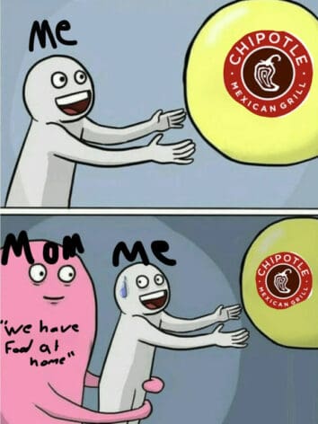 35 Funny Chipotle Memes For People Who Say Yes To Guac Every Time (May ...