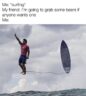 33 Funny Surfing Memes That Totally Shredded Our Last Brain Cell