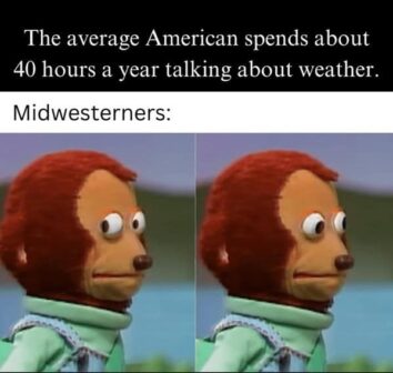 35 Funny Midwest Weather Memes That Aren’t So Bad Without The Humidity