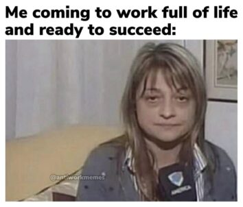 40 Funny Work Memes From This Week For Mentally Checked-Out Employees ...