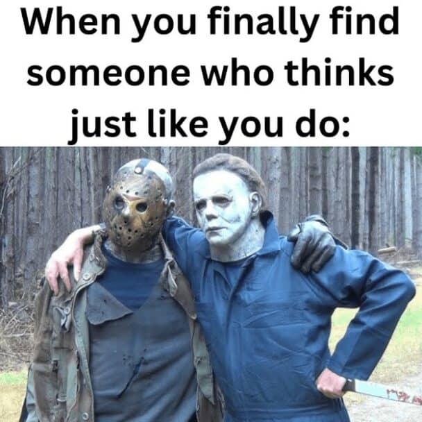 35 Horror Movie Memes For The Psychos Who Like To Unwind With A ...