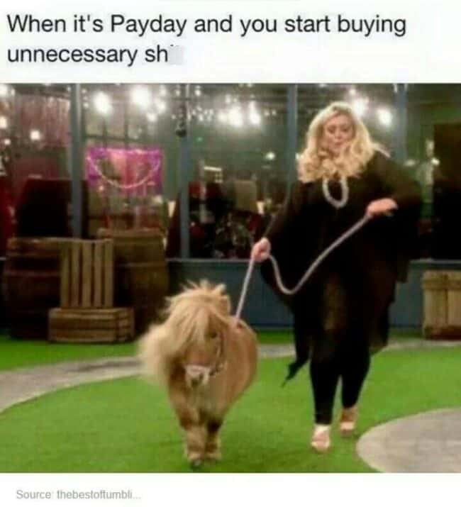 35 Funny Payday Memes To Hold You Over Until Your Next Paycheck