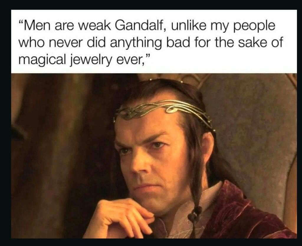 35 Funniest Lord Of The Rings Memes Gollum Would Follow You For Months ...