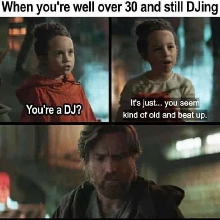 30 DJ Memes Dropping Harder Than The Bass In A Dirty Warehouse