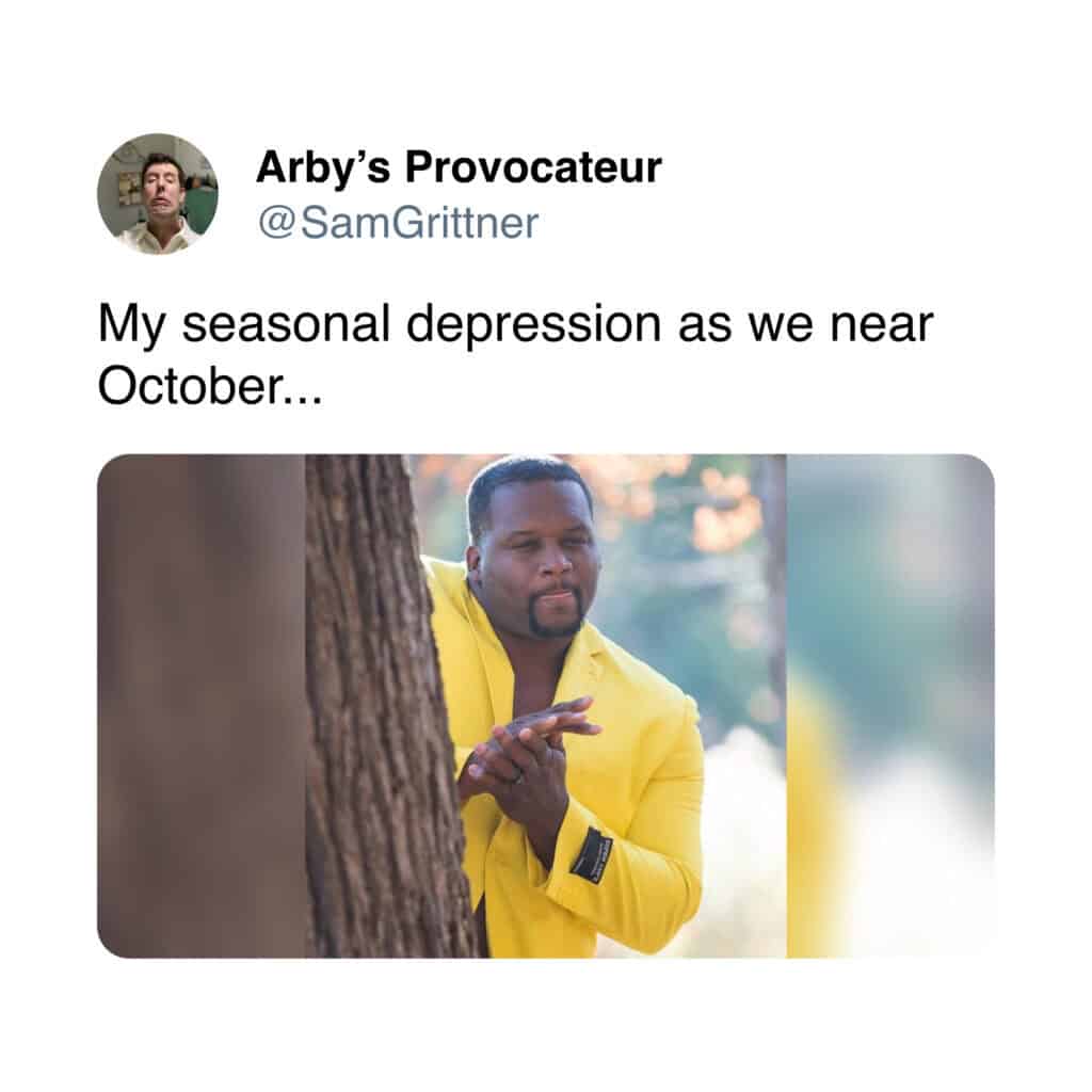 30 Seasonal Depression Memes Coming In Faster Than The Sun Can Run Away