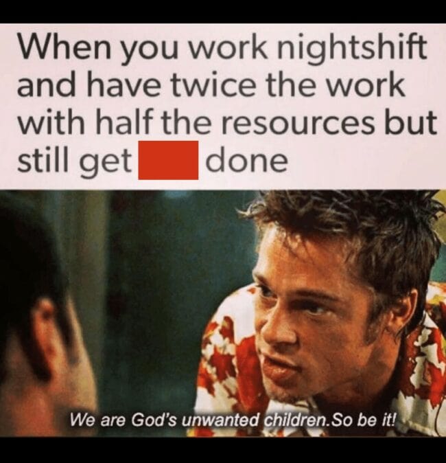 30 Night Shift Work Memes For The Late Crew On Their 3rd Energy Drink