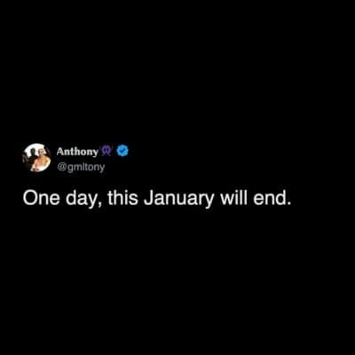 20 Funny Tweets That Prove January Is The Longest Month Of The Year