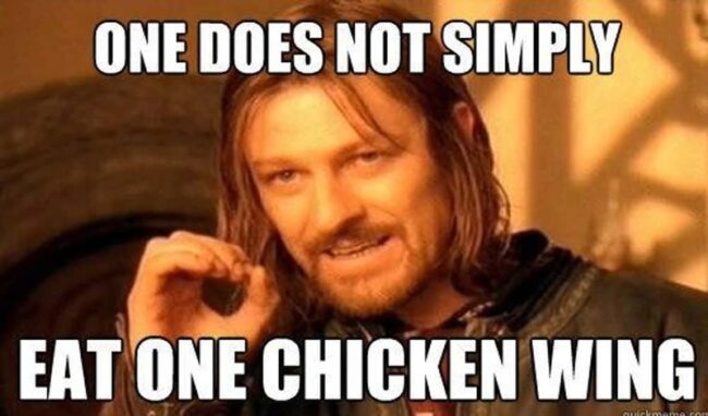 25 Chicken Wing Memes For Anyone Eating Their Weight In Wings This Weekend