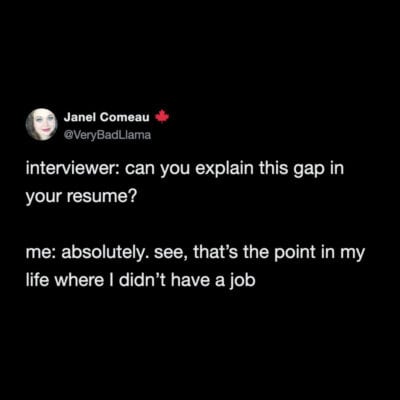 30 Funny Work Tweets For People With Gaps In Their Resume