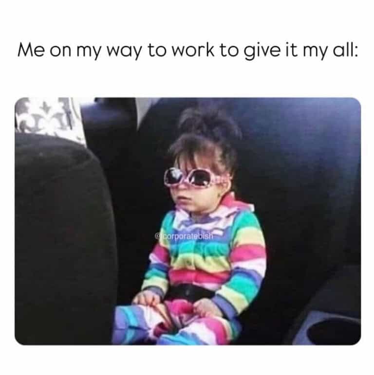 40 Work Memes This Week For Everyone Currently Avoiding Their Actual ...