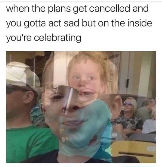 35 Relatable Introvert Memes About Canceling Plans And Being Relieved